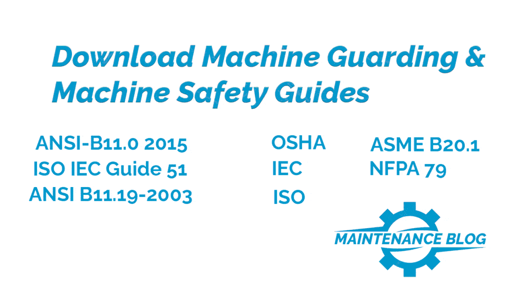 Machine Guarding & Machine Safety - Maintenance Blog